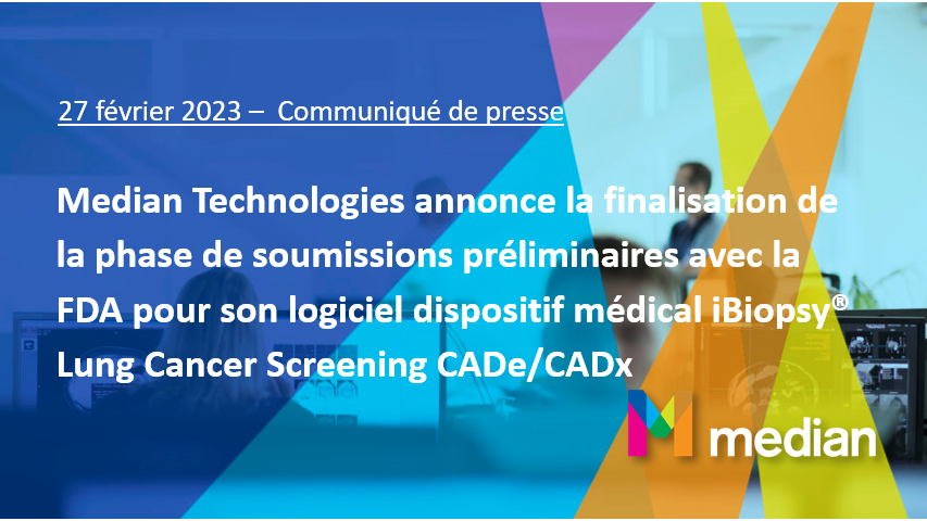 Median Technologies annonce la finalisation de la phase de soumissions ...